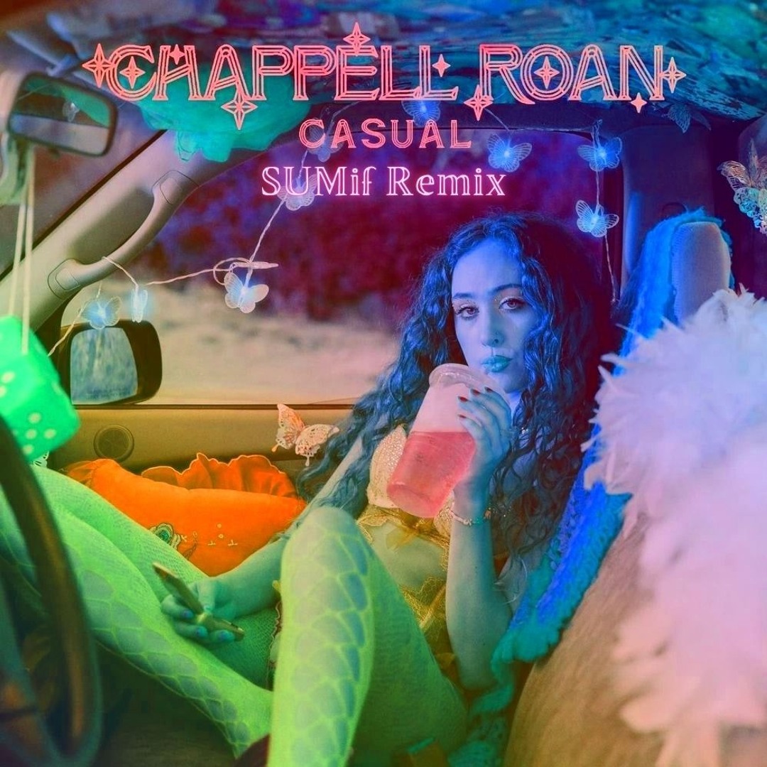 Stream Chappell Roan - Casual (SUMif Remix) by SUMif | Listen online ...