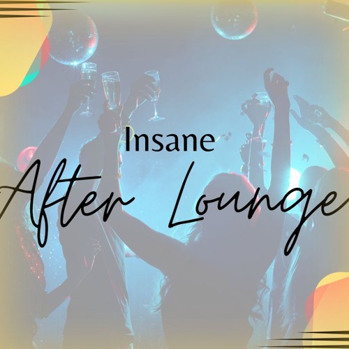 Stream 😎 Insane After Lounge 🤫 by Macarronica (CH) | Listen online for ...