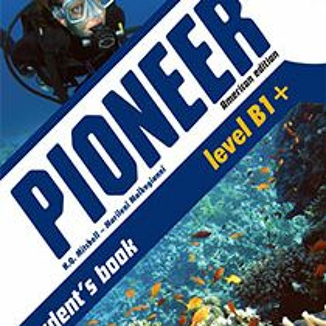 Stream Isaac Gallardo | Listen to Pioneer B1+ - Advanced 1 Studentbook ...