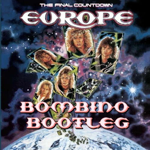 Stream Europe - The Final Countdown (BOMBINO Bootleg) [Free Download ...