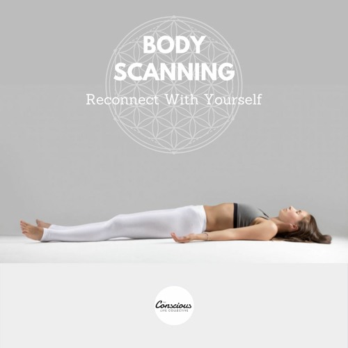 Stream Guided Body Scan by Conscious Life Collective | Listen online ...
