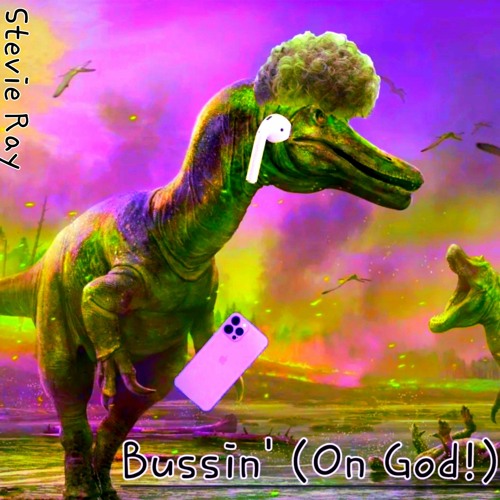 Stream Bussin' (On God!) by Stevie Ray Chavez | Listen online for free ...