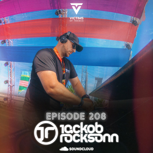 Stream Victims Of Trance 208 @ Jackob Rocksonn by Victims of Trance ...