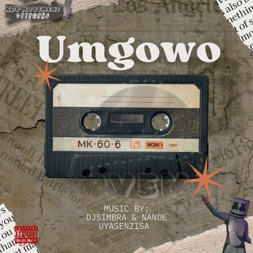 Stream Umgowo by DjSimbra Kawsjavise | Listen online for free on SoundCloud
