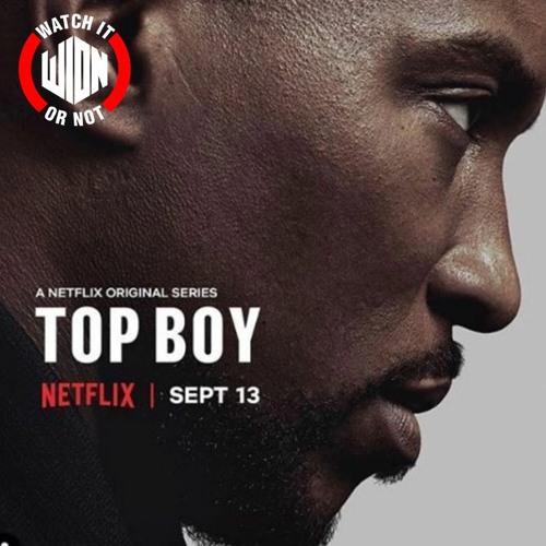 Stream episode Top Boy Review by Watch It Or Not TV podcast | Listen ...