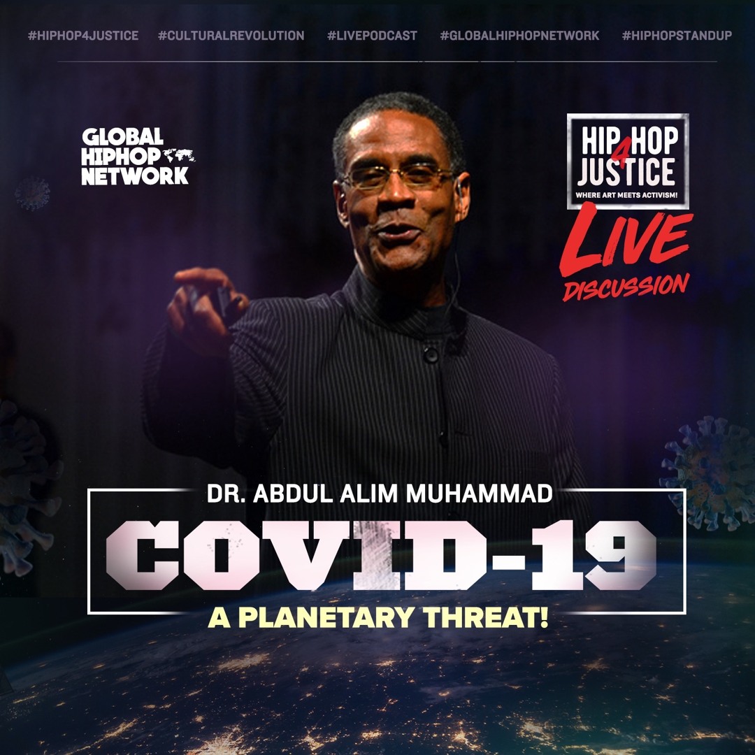 Stream DR. ABDUL ALIM MUHAMMAD I COVID-19: A PLANETARY THREAT! by HIP ...