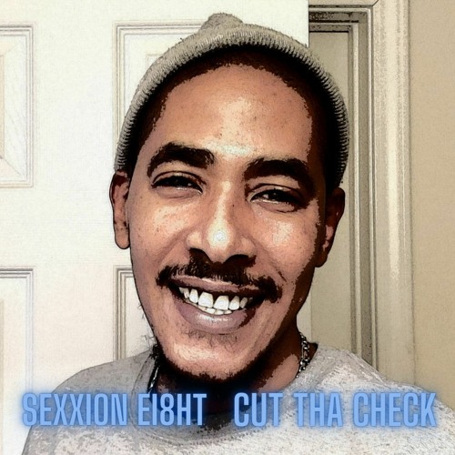 Stream Cut Tha Check by Sexxion EI8HT | Listen online for free on ...