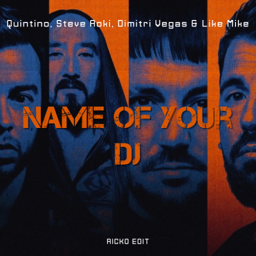 Stream Name Of Your DJ (Ricko Edit) (BUY=FREEDOWNLOAD) by RICKO GLAM ...