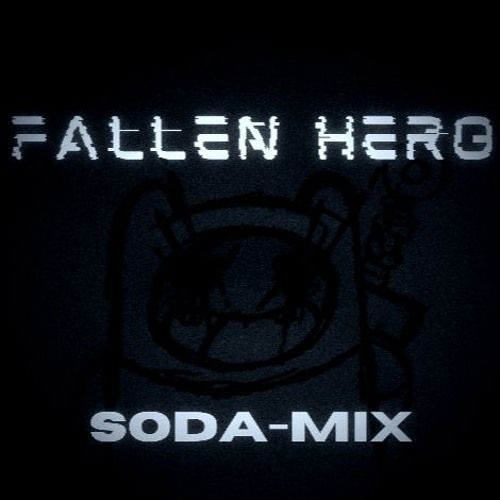 Stream Fnf Fallen Hero Soda Mix Instrumental Version By Sodaga