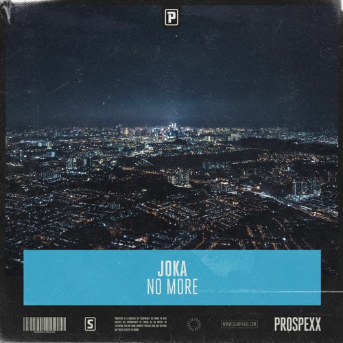 Stream JOKA - No More by SCANTRAXX | Listen online for free on SoundCloud