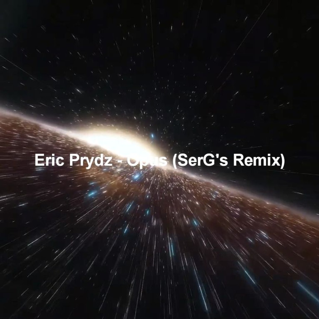 Stream Eric Prydz - Opus (SerG's Remix) by SerG Music | Listen online ...