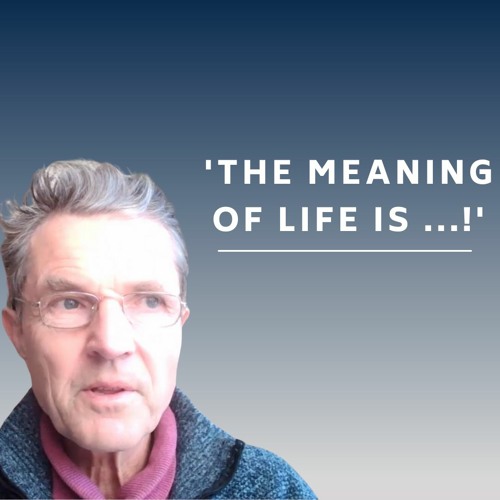 Stream 'The MEANING of LIFE IS ...!' What is Life REALLY about? The ...