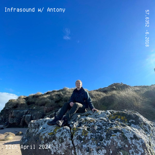 Stream Infrasound w/ Antony - 12th April 2024 by Avalon | Listen online ...