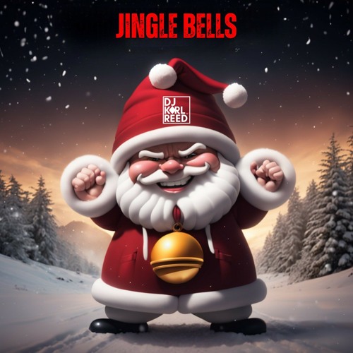 Stream Jingle bells by DJ Karl Reed | Listen online for free on SoundCloud