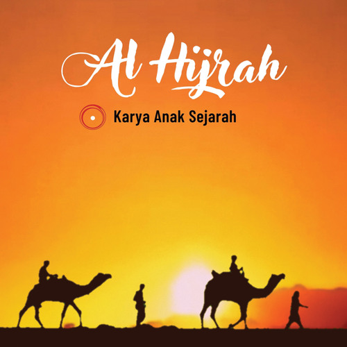 Stream Al Hijrah by Karya Anak Sejarah | Listen online for free on ...