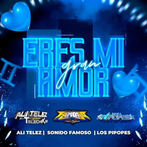 Stream Eres Mi Gran Amor - Ali Telez y su Grupo Telechikoz (ft. Grupo ...