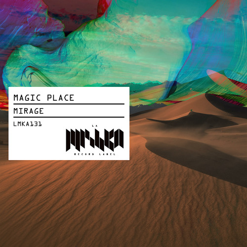 Stream Magic Place - Mirage (Original Mix) [La MIshka] by Magic Place ...