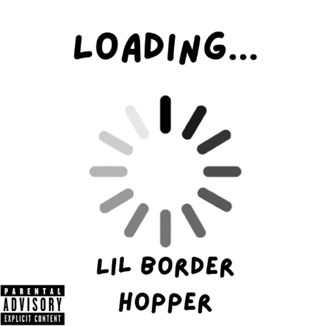 Stream Lil Border Hopper | Listen to Loading... playlist online for ...