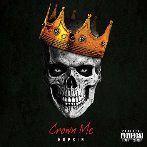 Crown Me by Hopsin | Free Listening on SoundCloud