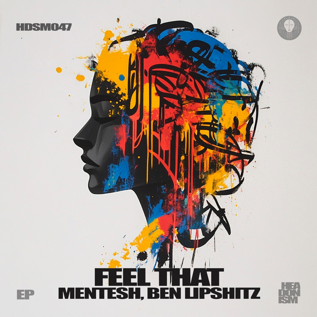 Stream MENTESH , Ben Lipshitz - Feel That (HEADONISM) by MENTESH ...