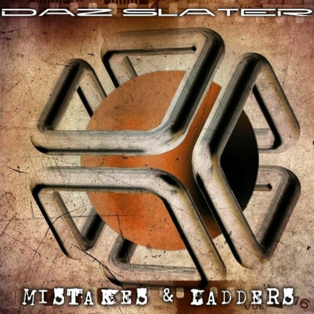Stream MISTAKES & LADDERS by DAZ SLATER | Listen online for free on ...