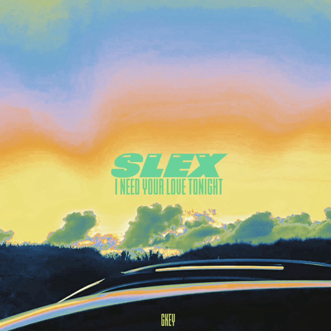 Stream I Need Your Love Tonight V2 - S.Lex by Gkey | Listen online for ...