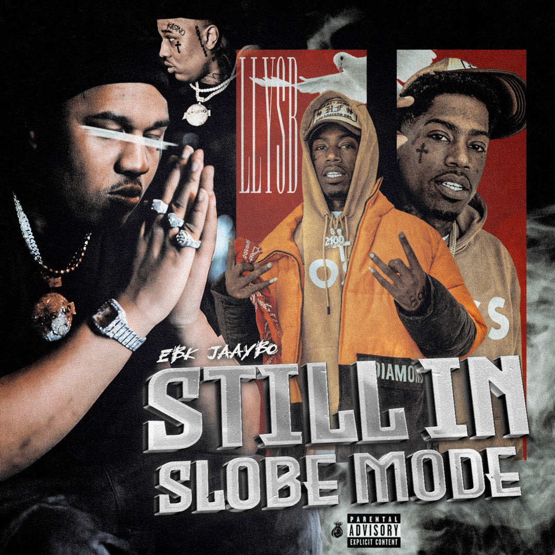 Stream Still In Slobe Mode by EBK Jaaybo | Listen online for free on ...