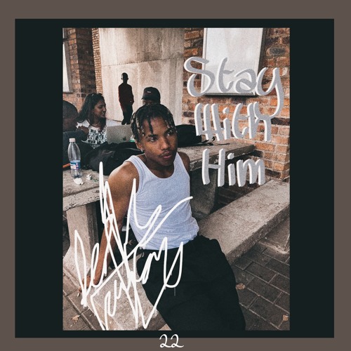Stream Stay With Him by 22.TheOG | Listen online for free on SoundCloud