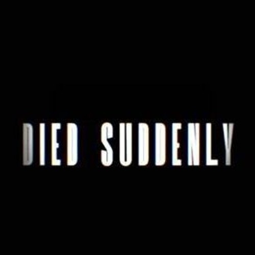 DIE SUDDENLY - Listen to music