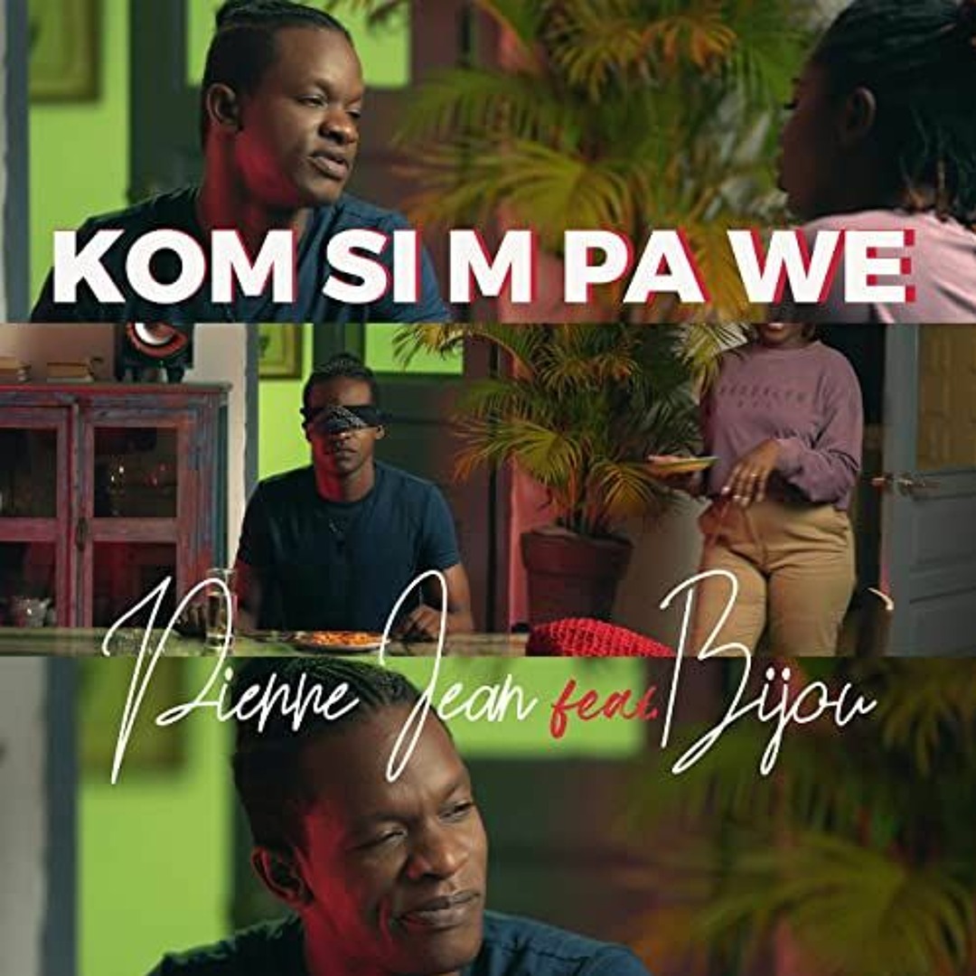 Listen to Pierre Jean feat Bijou - Kom Sim Pa We by Pierre Jean Haiti ...