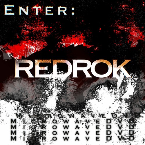 Stream Enter Redrok by Microwave DVD | Listen online for free on SoundCloud