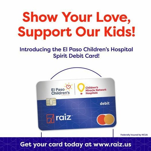 Stream Lileina Joy: RAIZ FCU El Paso Childrens Hospital Spirit Debit ...