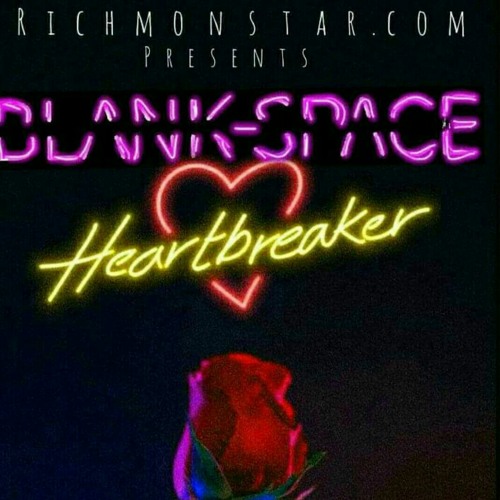 Stream Heart breaker by blank space | Listen online for free on SoundCloud