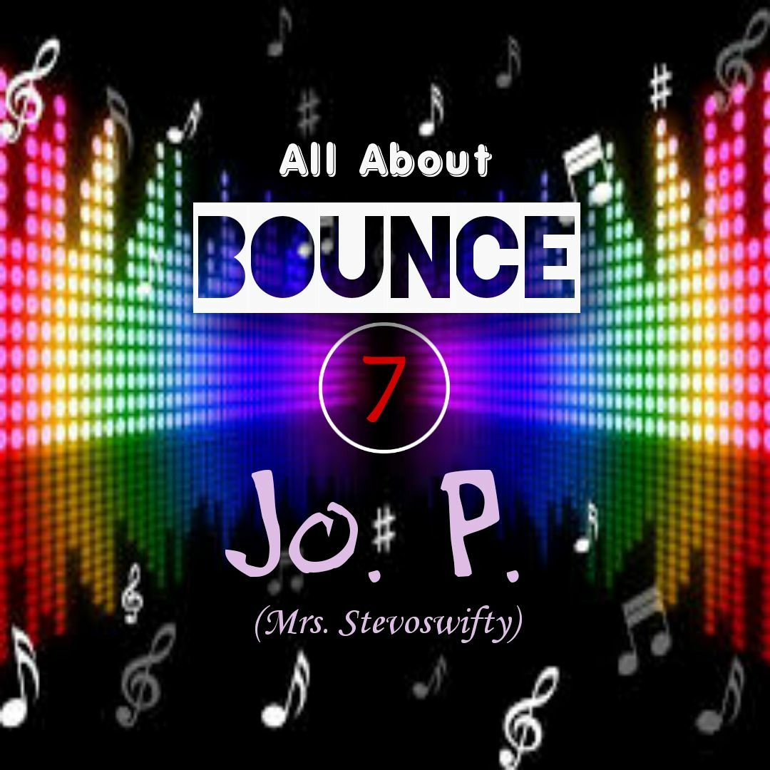 Stream All About Bounce 7 by Jo P - Mrs Stevoswifty | Listen online for ...