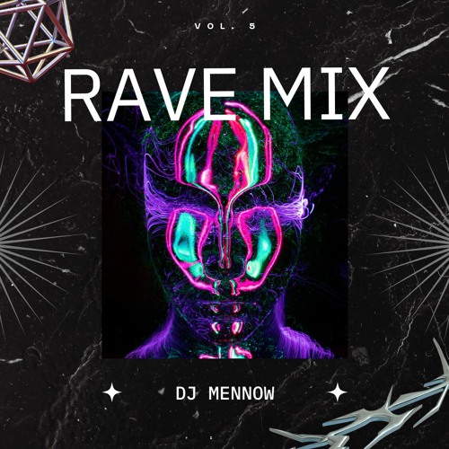 Stream Rave Volume 5 by DJ Mennow | Listen online for free on SoundCloud