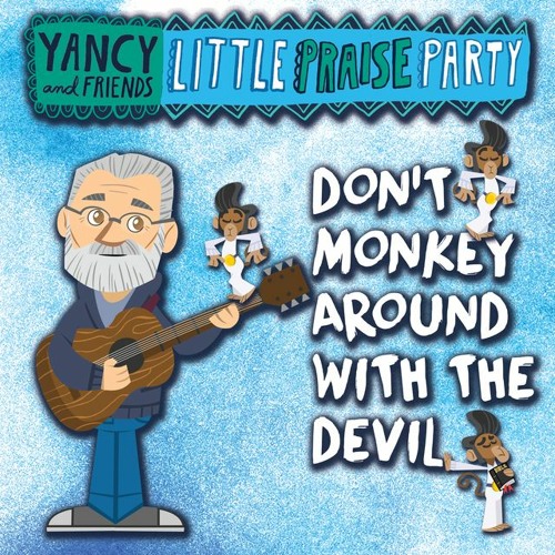 Stream Yancy & Little Praise Party - "Don't Monkey Around with the ...