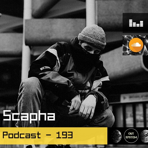 Stream Podcast - 193 | Scapha by Out System 🌍 | Listen online for free ...