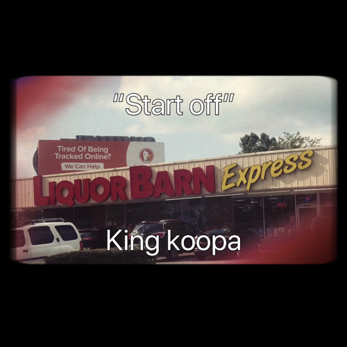 Stream king koopa “START OFF” by Mr.king koopa | Listen online for free ...