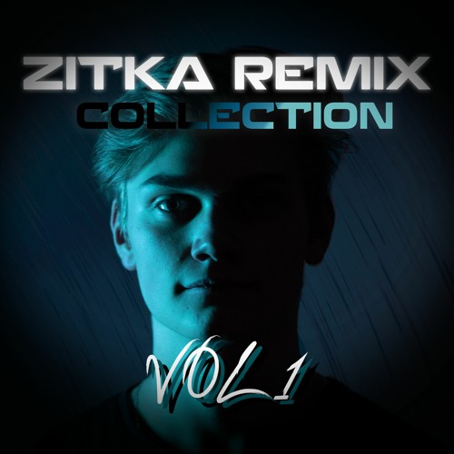 Stream ZITKA | Listen to ZITKA REMIX COLLECTION [VOL 1] playlist online ...