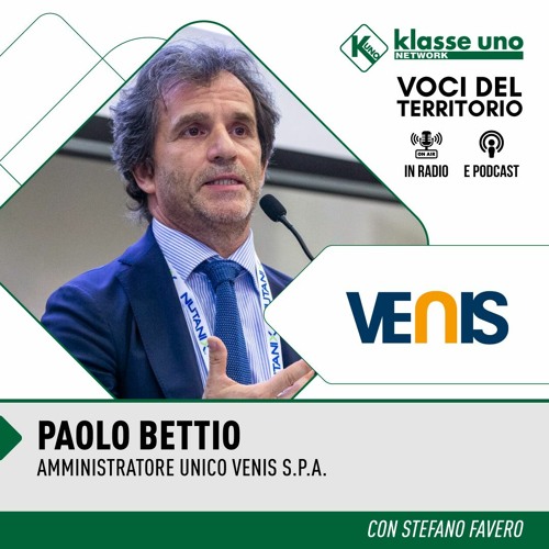 Stream Paolo Bettio - Venis S.p.A. by Klasse Uno Network | Listen ...
