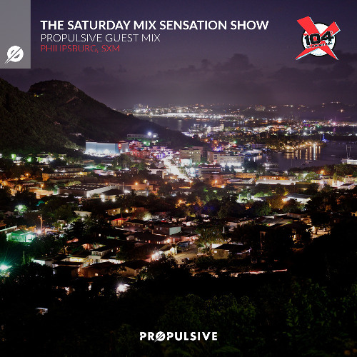 Propulsive - X104.3FM The Saturday Mix Sensation Show 2025-03-27