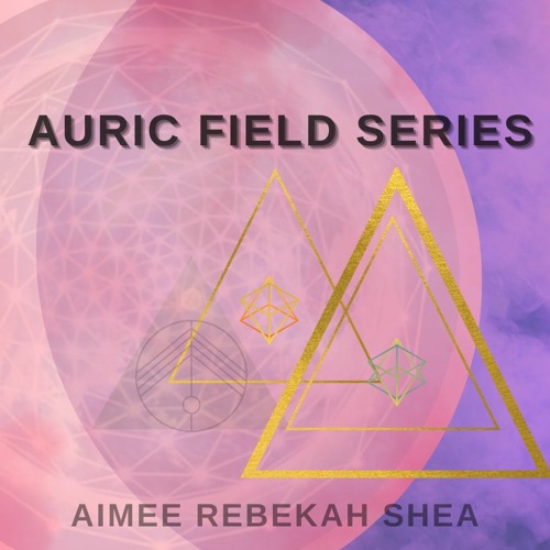 Stream Auric Field Series Introduction by Indigo Ascension | Listen ...