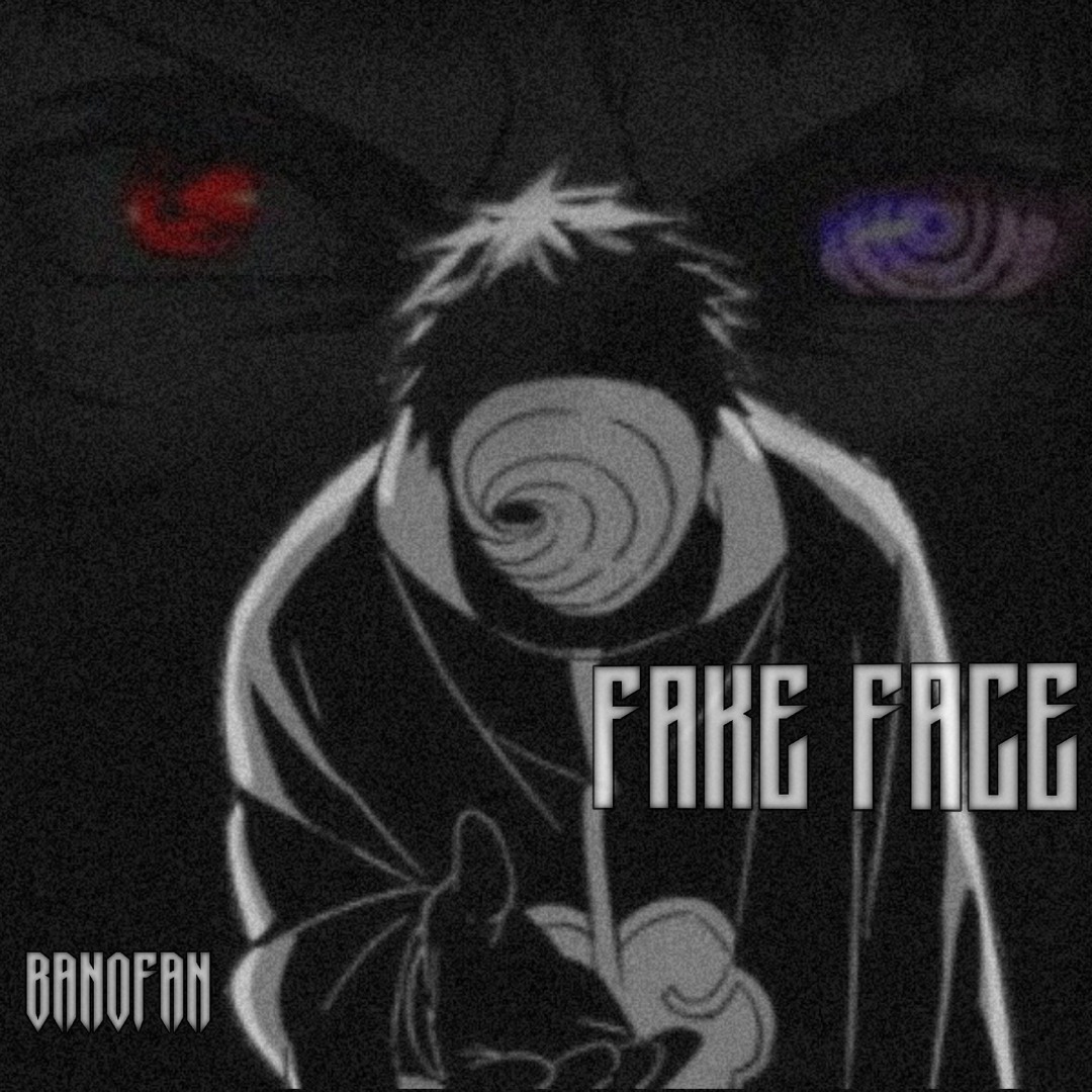 Stream fake face by Banofan | Listen online for free on SoundCloud