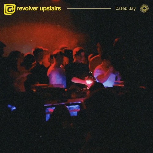 Stream CALEB JAY @ Critical Feeling X Revolver Upstairs by Caleb Jay ...