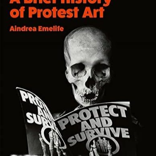 Stream episode PDF_ A Brief History of Protest Art by SanaaWolfe ...