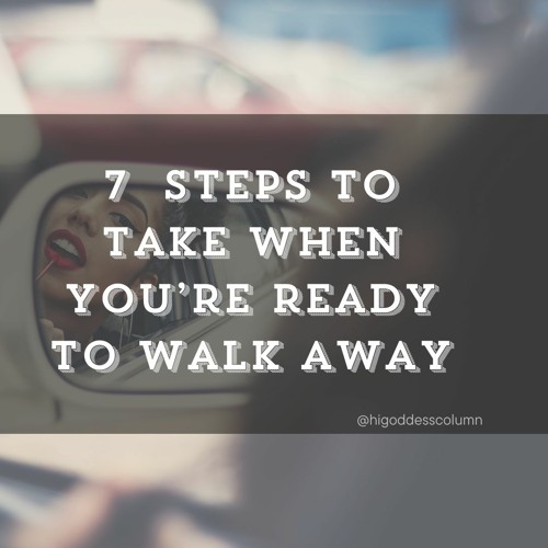 Stream episode 7 Critical Steps To Take When You're Ready To Walk Away ...