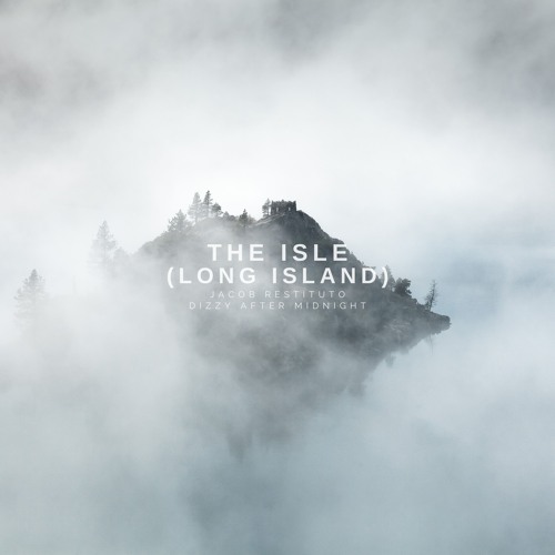Stream The Isle (Long Island) Mike Alessi & Jacob Restituto by Jacob ...