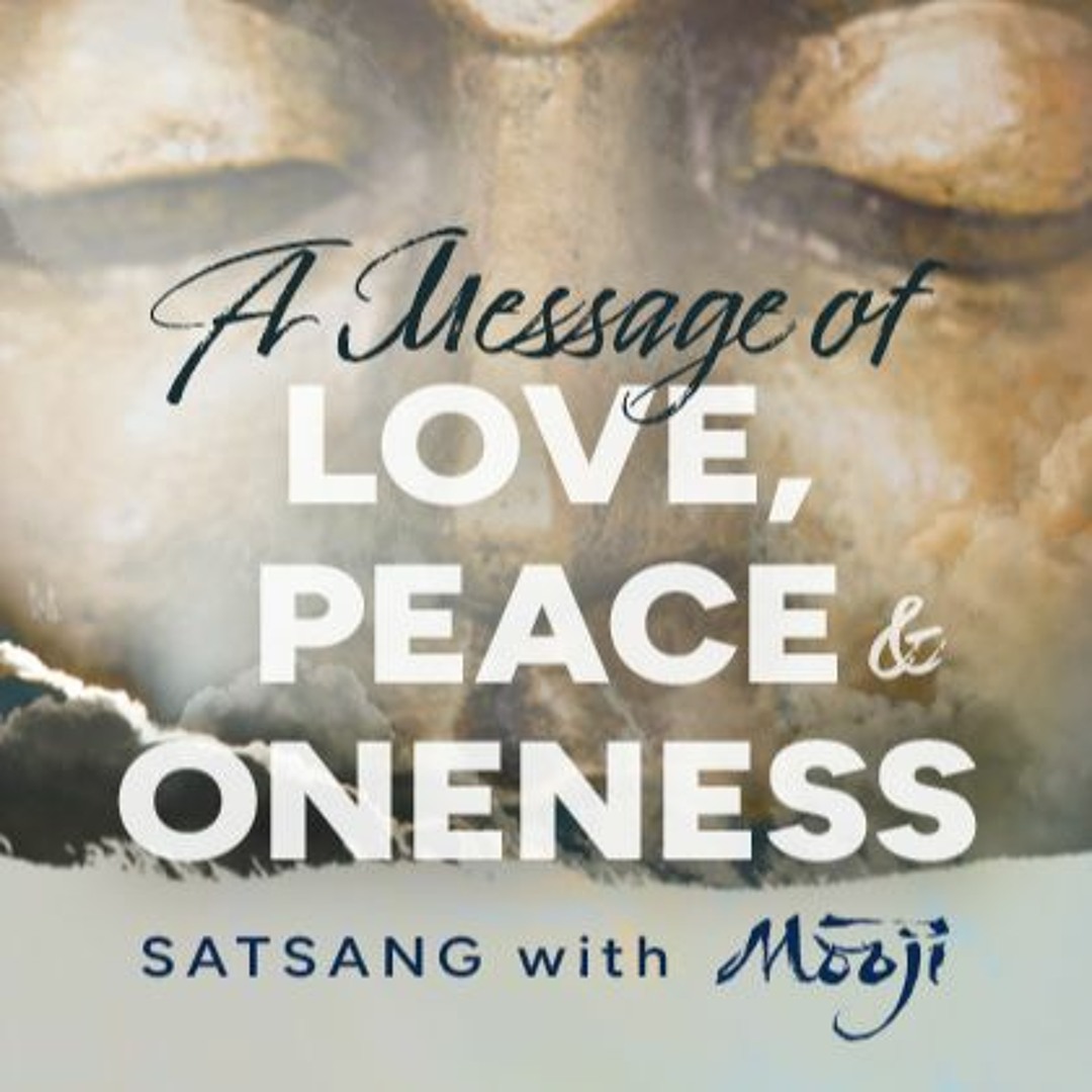 Stream A Message of Love, Peace and Oneness by Mooji | Listen online ...