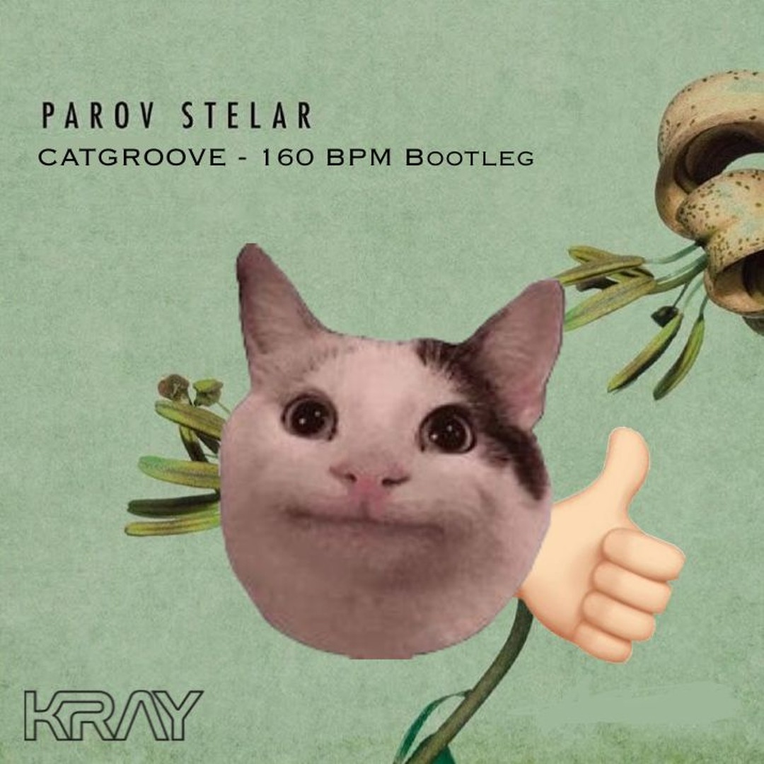 Stream Parov Stelar - Catgroove (KRAY 160BPM Bootleg) by KRAY | Listen ...