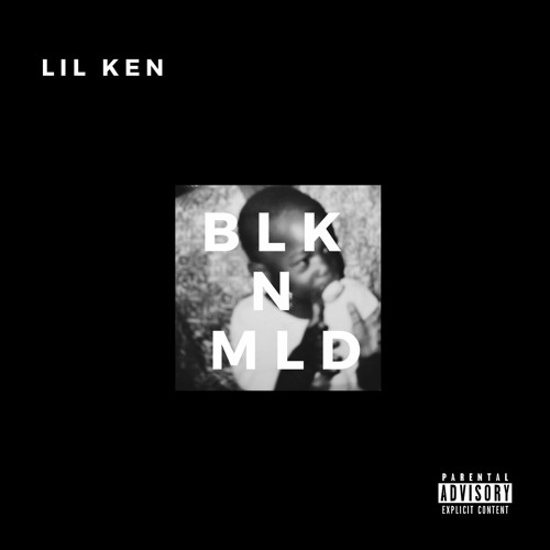 Stream Lil’ Ken | Listen to BLK N MLD playlist online for free on ...